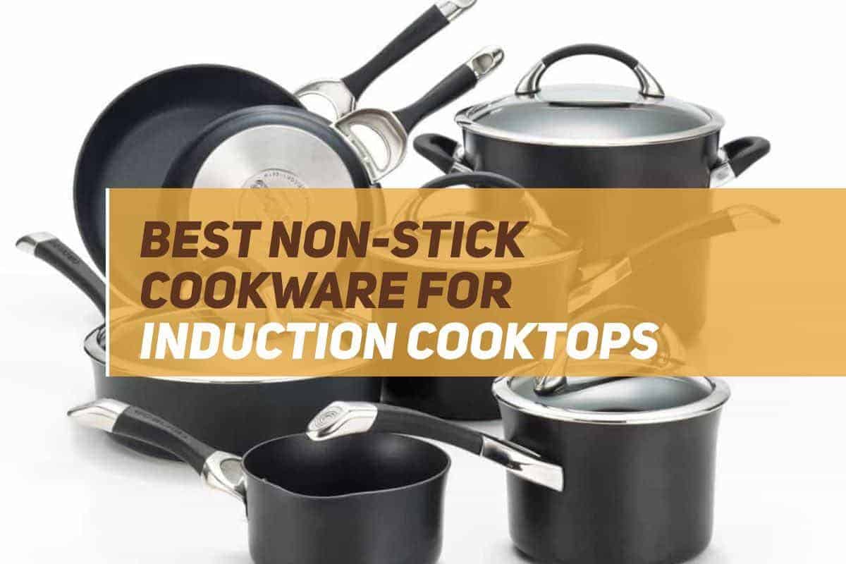 Best Non-Stick Cookware For Induction Cooktops 2021 | InductionCooktopExpert